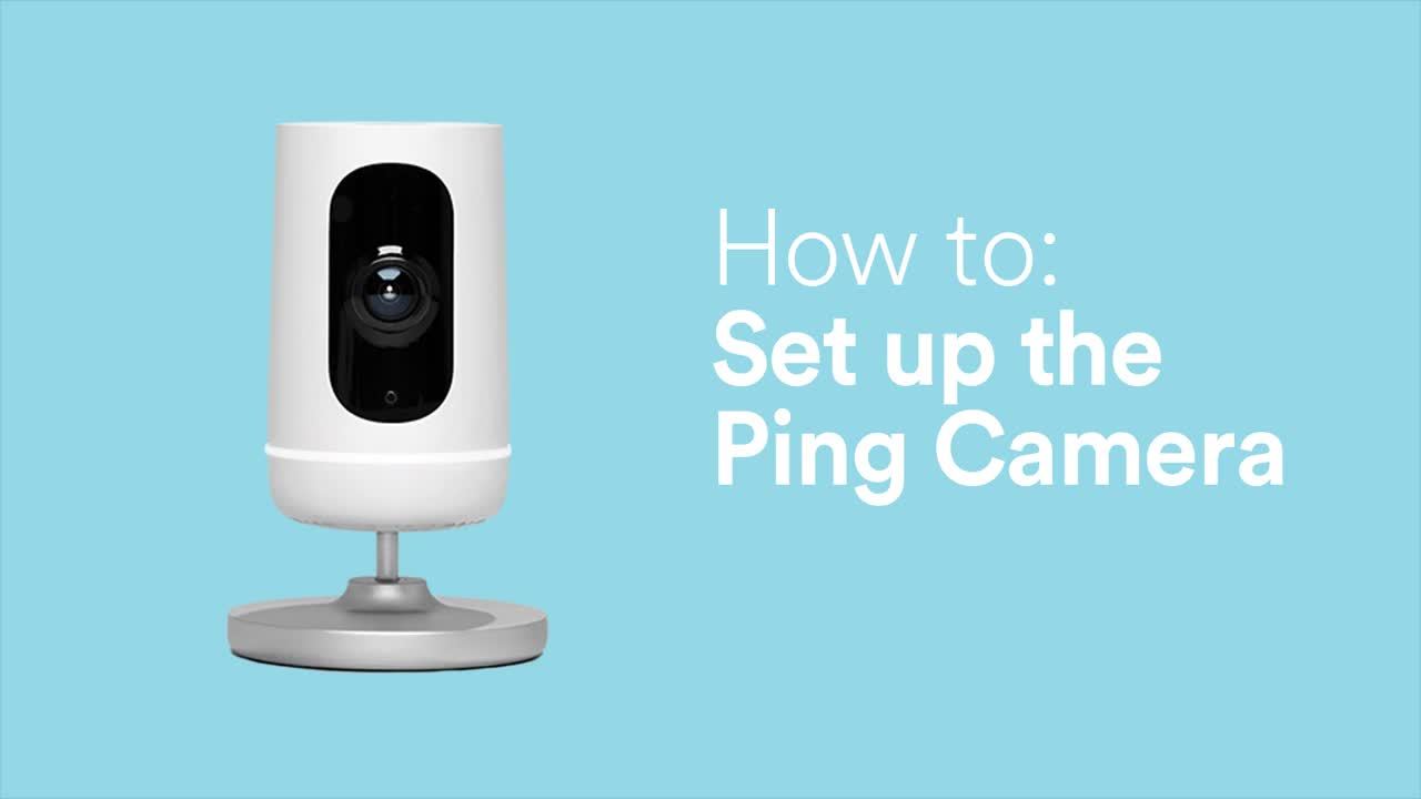 How to: Set up Ping Camera - Video Support Hub
