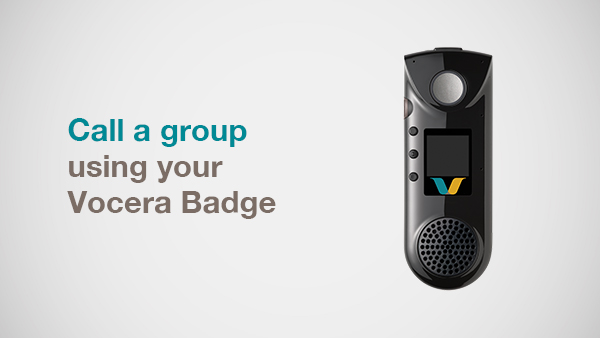 Call a group using your Vocera Badge - Vocera Video Library